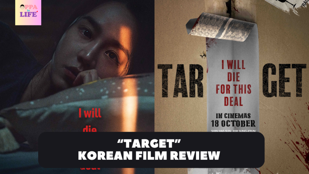 Are You The Next "Target"? : Korean Film Review - Oppa Is Life