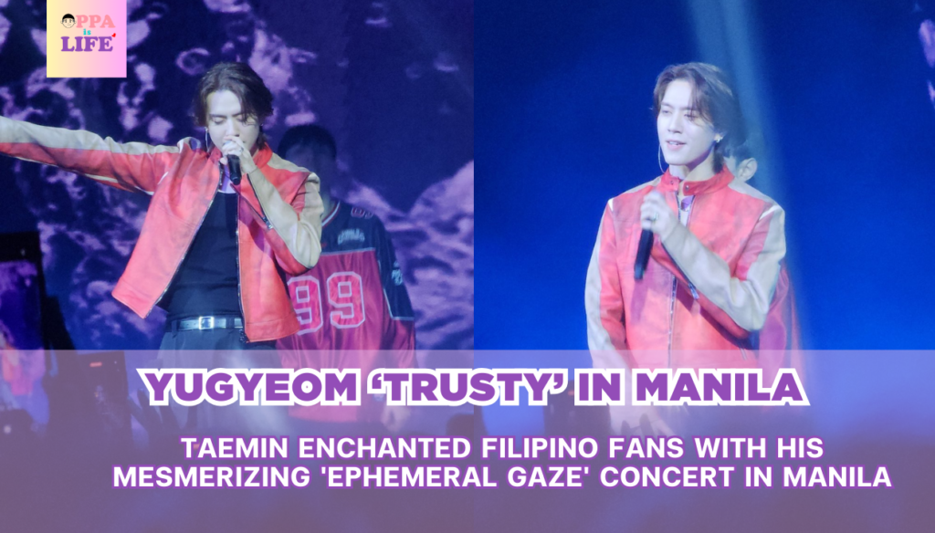 Yugyeom Delivers Unforgettable "TRUSTY" Performance in Manila - Oppa Is ...